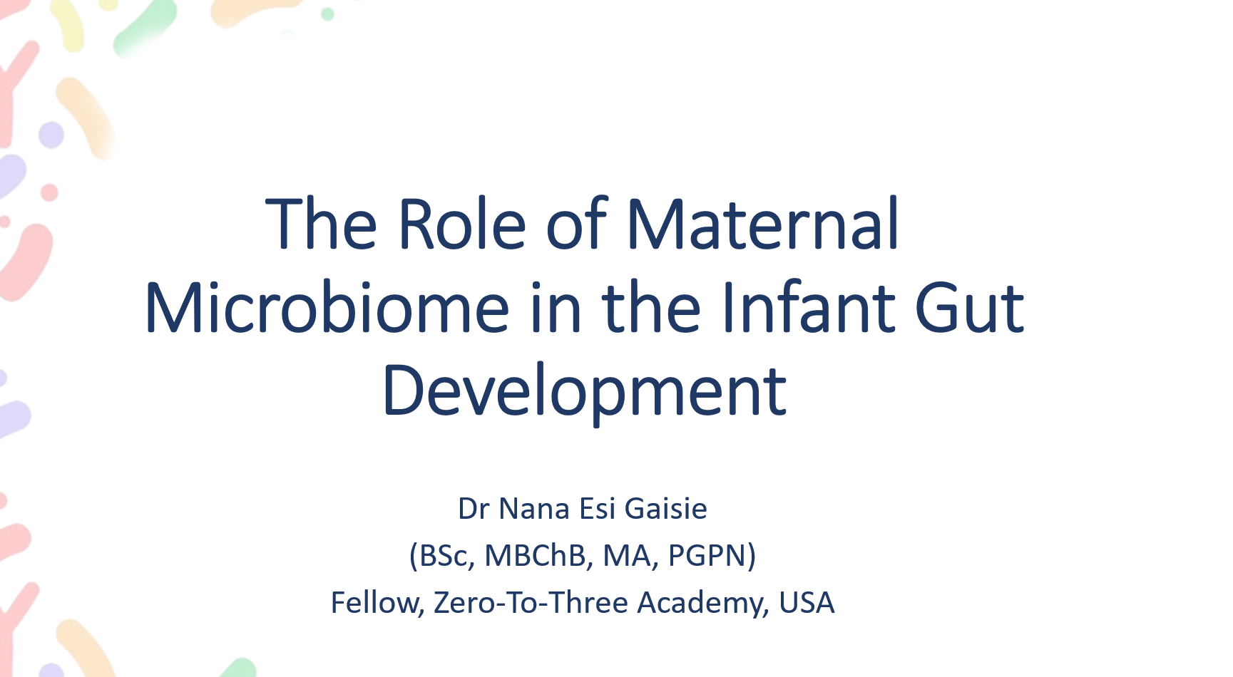 THE ROLE OF THE MATERNAL MICROBIOME IN GUT DEVELOPMENT
